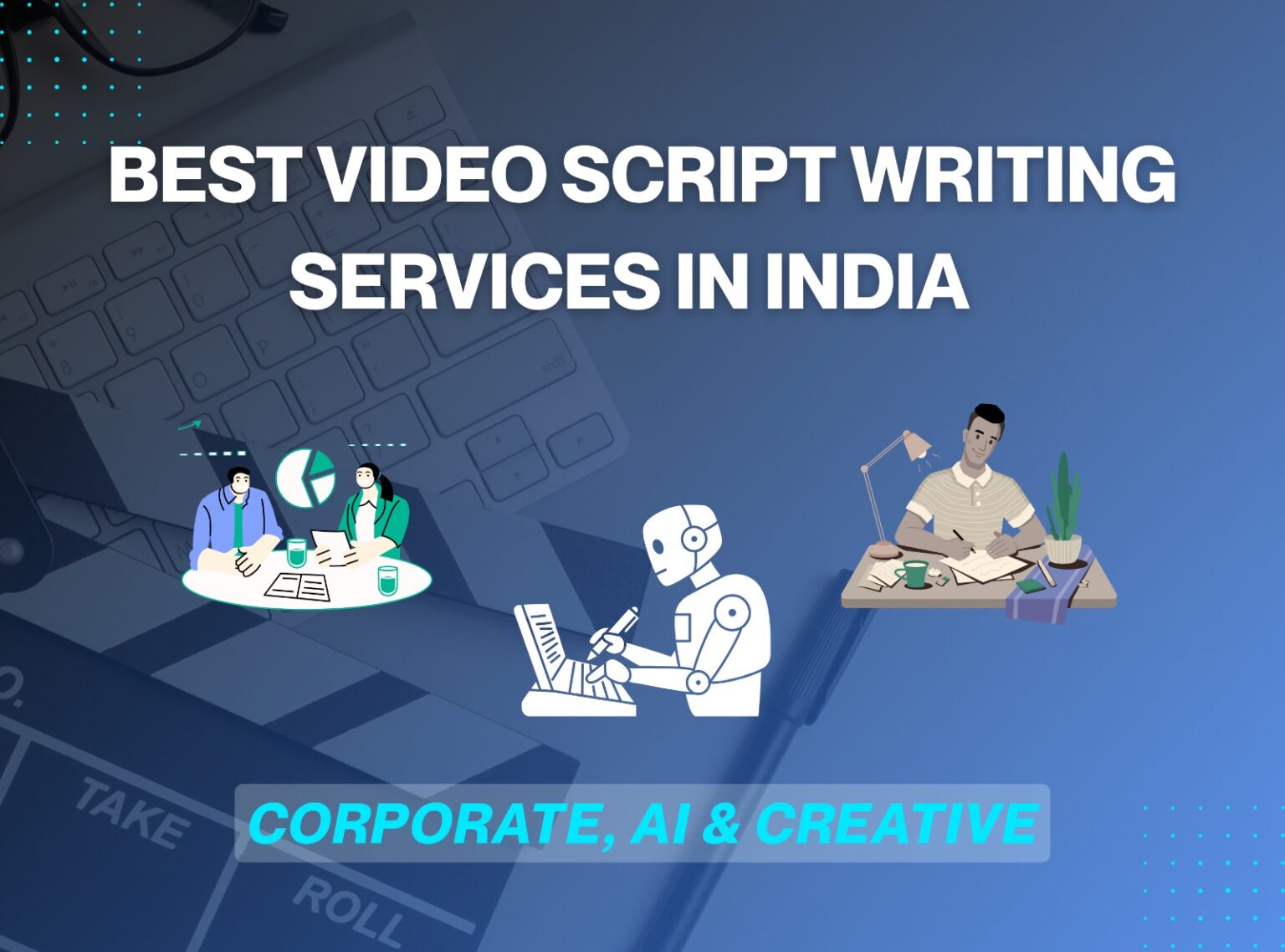 Best Video Script Writing Services India | Corporate and AI